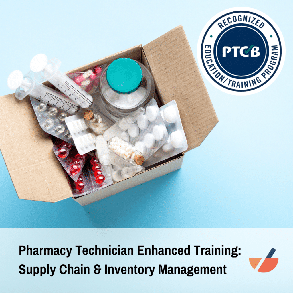 Pharmacy Technician Enhanced Training: Supply Chain & Inventory ...